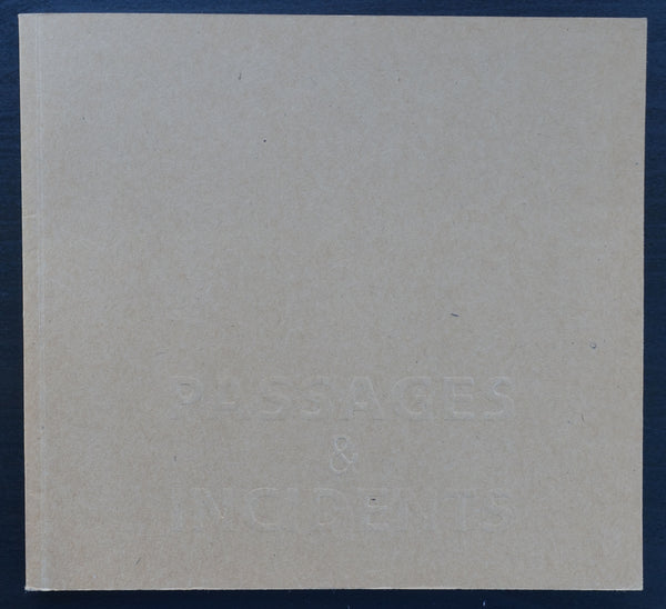 Judith Cowan, Kettle's Yard # PASSAGES & INCIDENTS # 1996, nm+ – ftn books